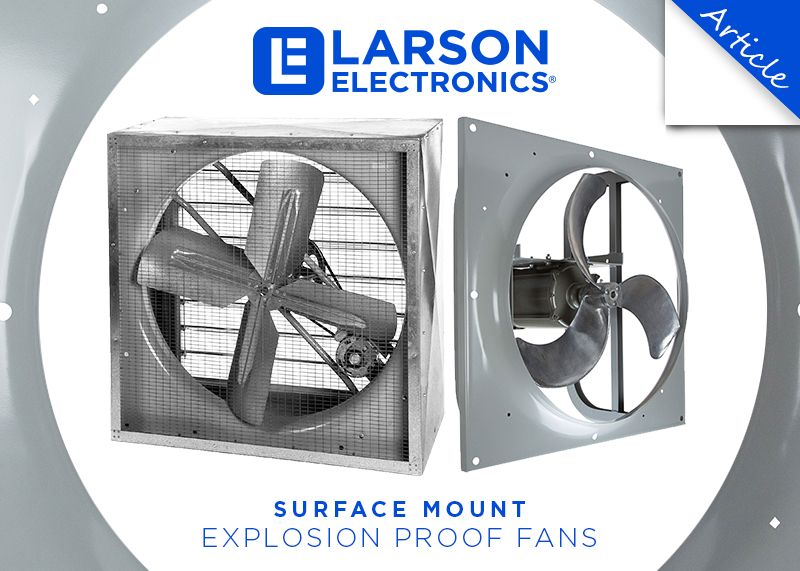 Surface Mount Explosion Proof Fans - Larson Electronics