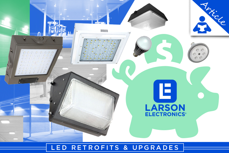 Stop Replacing Bulbs! Why You Should Switch to LED Retrofits - Larson ...