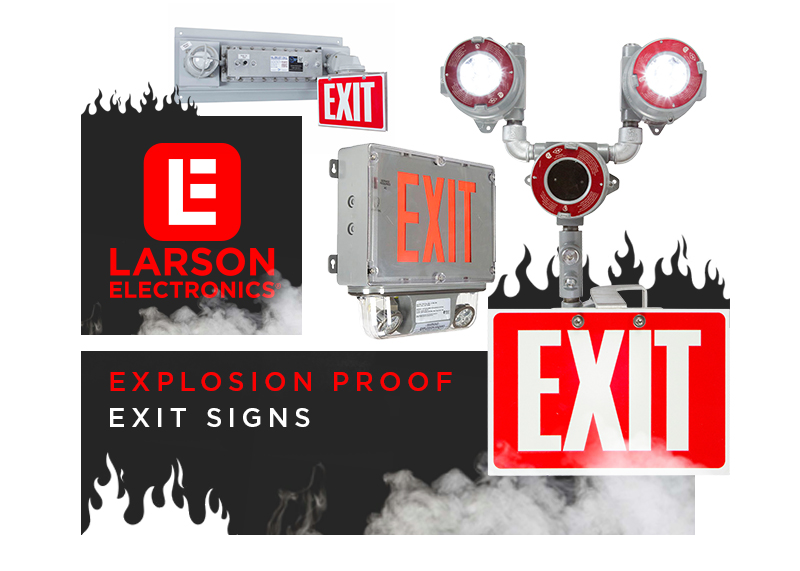 Our explosion proof exit signs won’t let you down - Larson Electronics